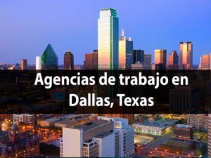 ️Mejores Agencias de Empleo en Dallas, Texas–Trabajo Rápido